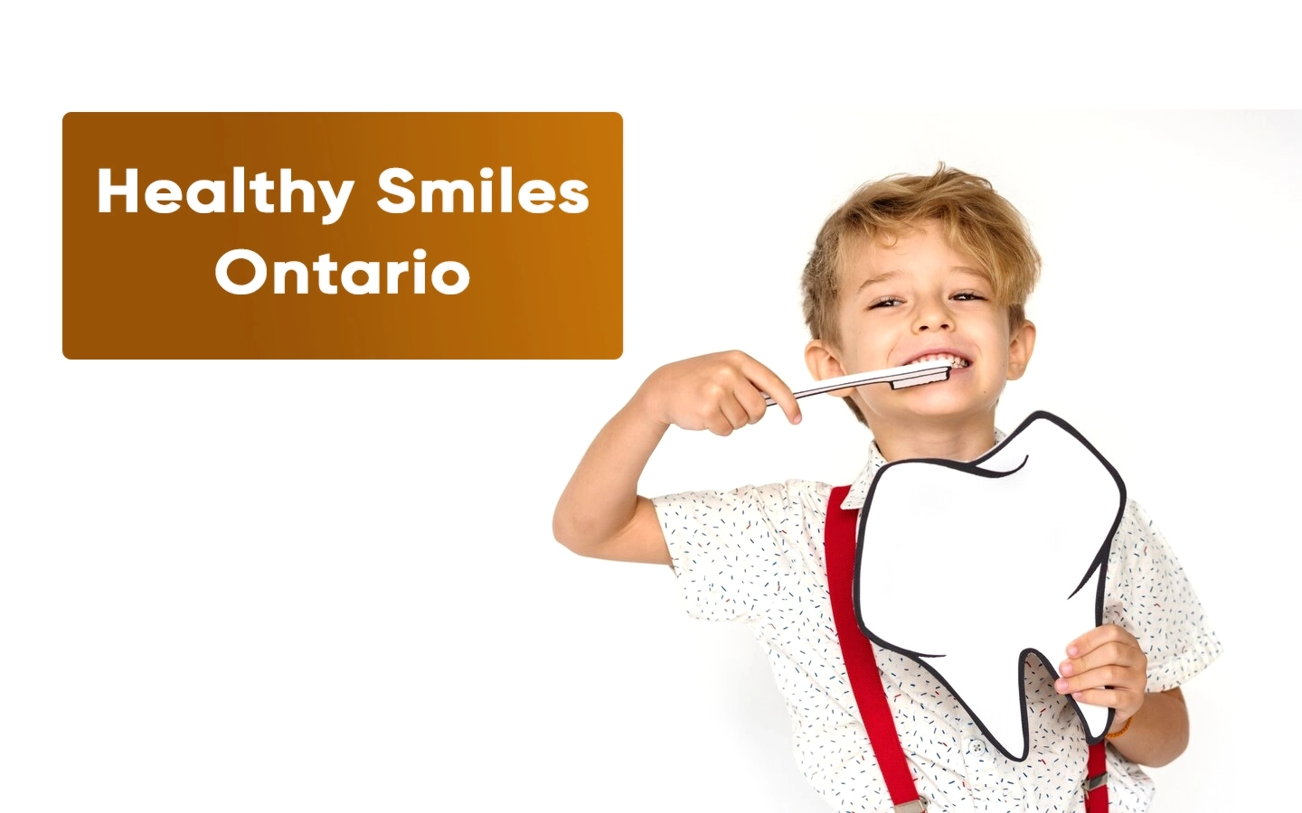 Healthy Smiles Ontario - What Parents Need to Know